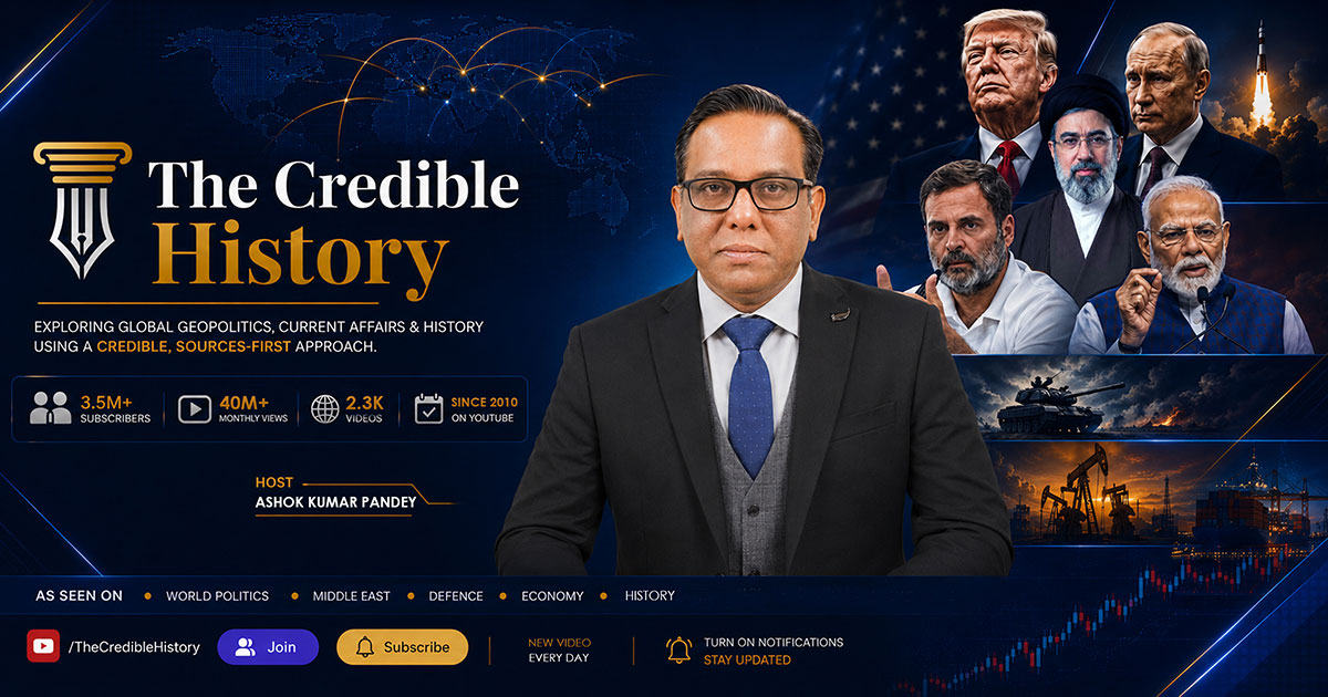 The Credible History | India's Leading Geopolitics & Current Affairs ...